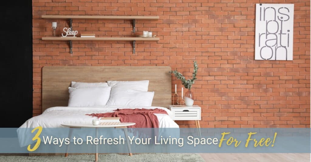 3 Ways to Refresh Your Living Space—For Free! - Shepherd's Dream